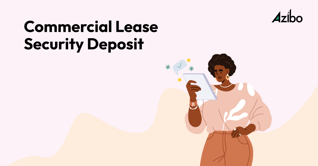What Is a Commercial Lease Security Deposit? - Azibo What Is a Commercial Lease Security Deposit? - Azibo